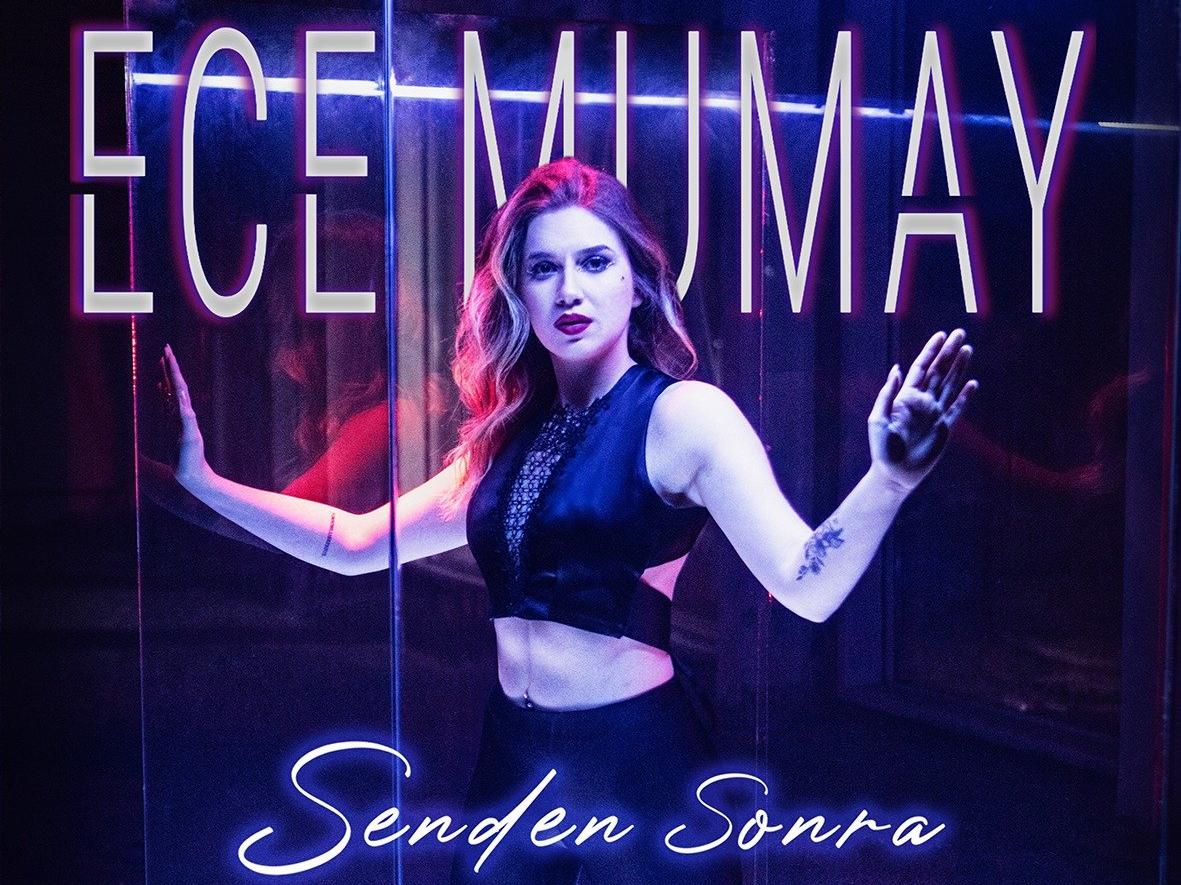 Ece Mumay’dan yeni şarkı: Senden Sonra - Sözcü